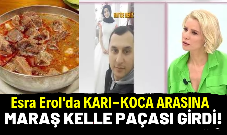 Maraş Kelle Paçasını İçmesine İzin Vermeyen Eşiyle Boşanma Kararı Aldı ...